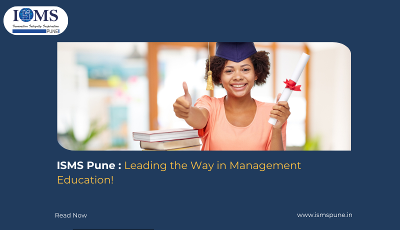 ISMS Pune: Leading the Way in Management Education - ISMS PUNE